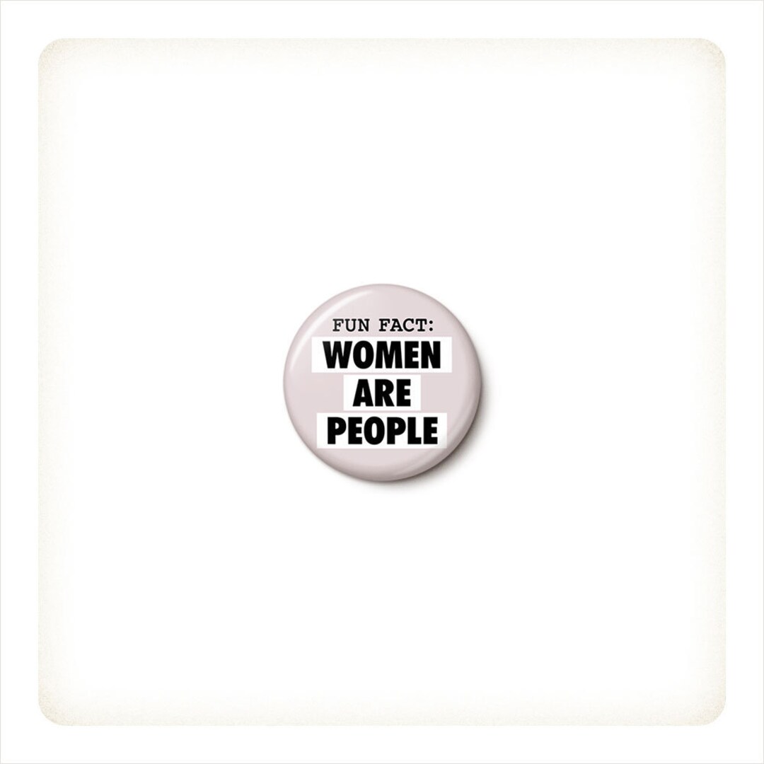 Women Are People Pin Button Feminist Pin Female Empowerment Human ...