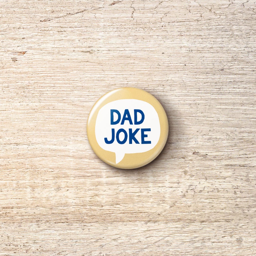 Dad Joke Pin Button - Funny Minimalist Dad Humor Father's Day Gift ...
