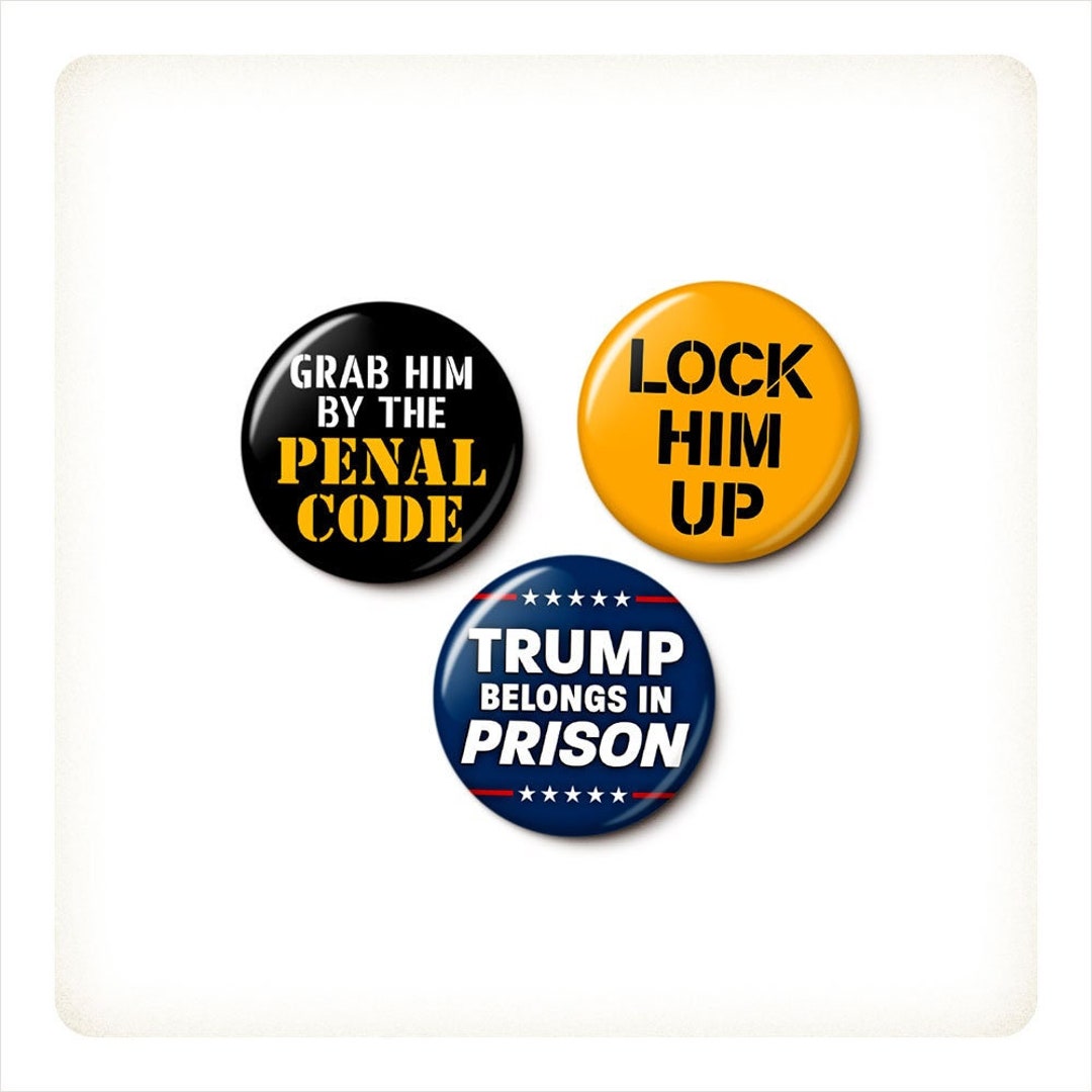 Trump for Prison Buttons Pin Set Arrest Trump Pins Penal Code Lock Him ...