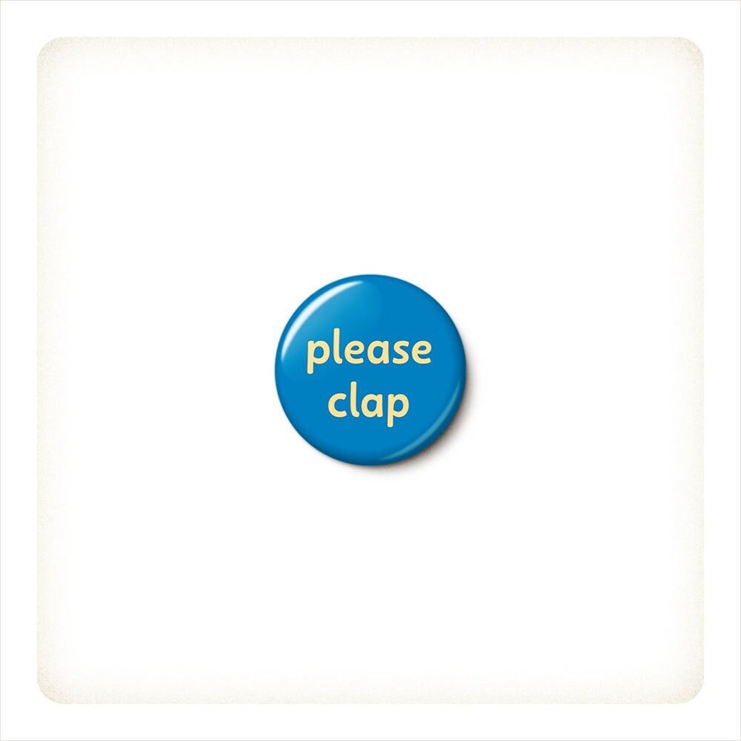 Please Clap Pin Button | Funny Cringe Meme Pin | Awkward Vibes Button ...