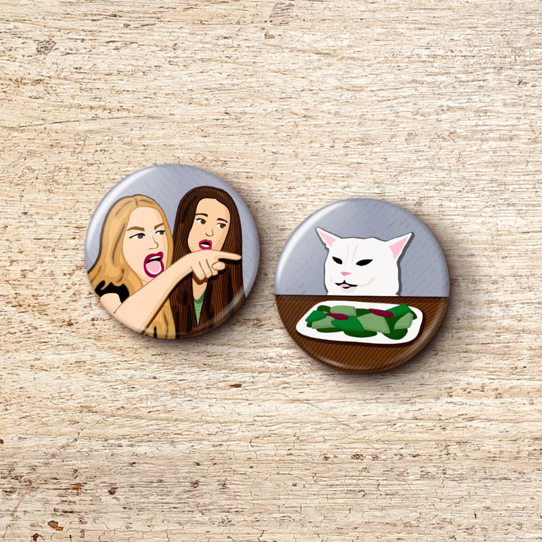 Woman Yells at Cat Button Pin Set - Funny Housewives Vs Cat Meme ...