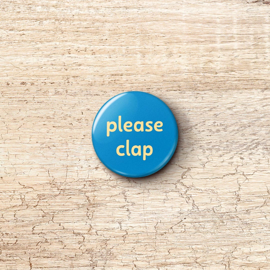 Please Clap Pin Button - Awkward Validation Cringe Vibes Pinback ...