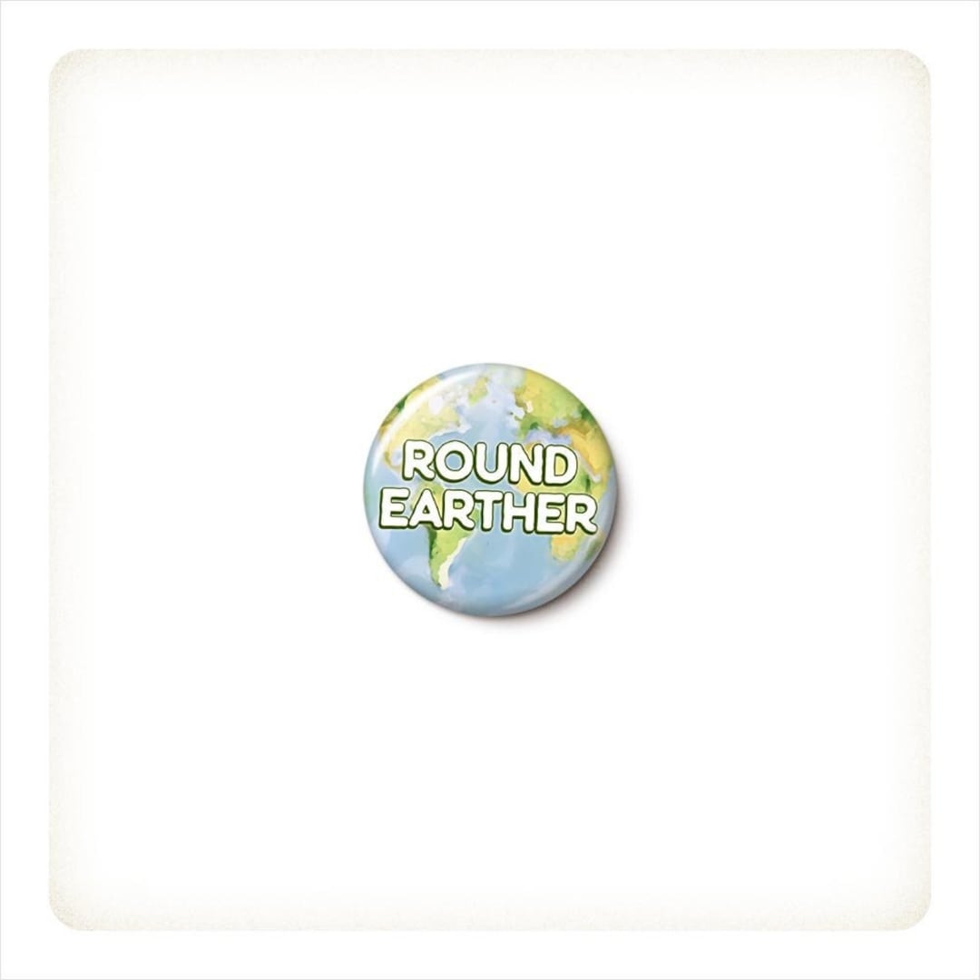 Round Earther Pin Button | Anti-flat Earth Pin | Dumb Flat Earther ...