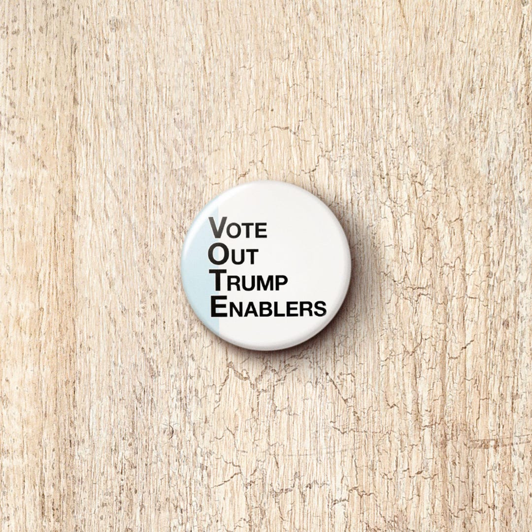 Vote Out Trump Enablers Pin Button - Anti-gop 2026 Midterm Election ...