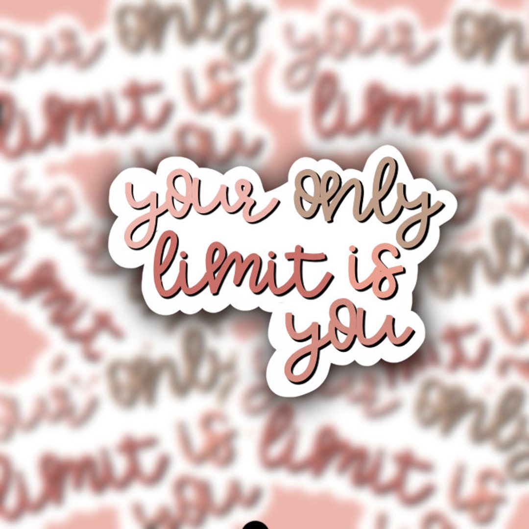 Your Only Limit Sticker , Inspirational Sticker , Motivational Sticker ...