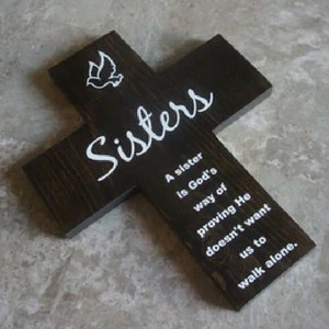 Wooden Cross Gift for Your Sister - A Sister is God's Way of Proving He ...