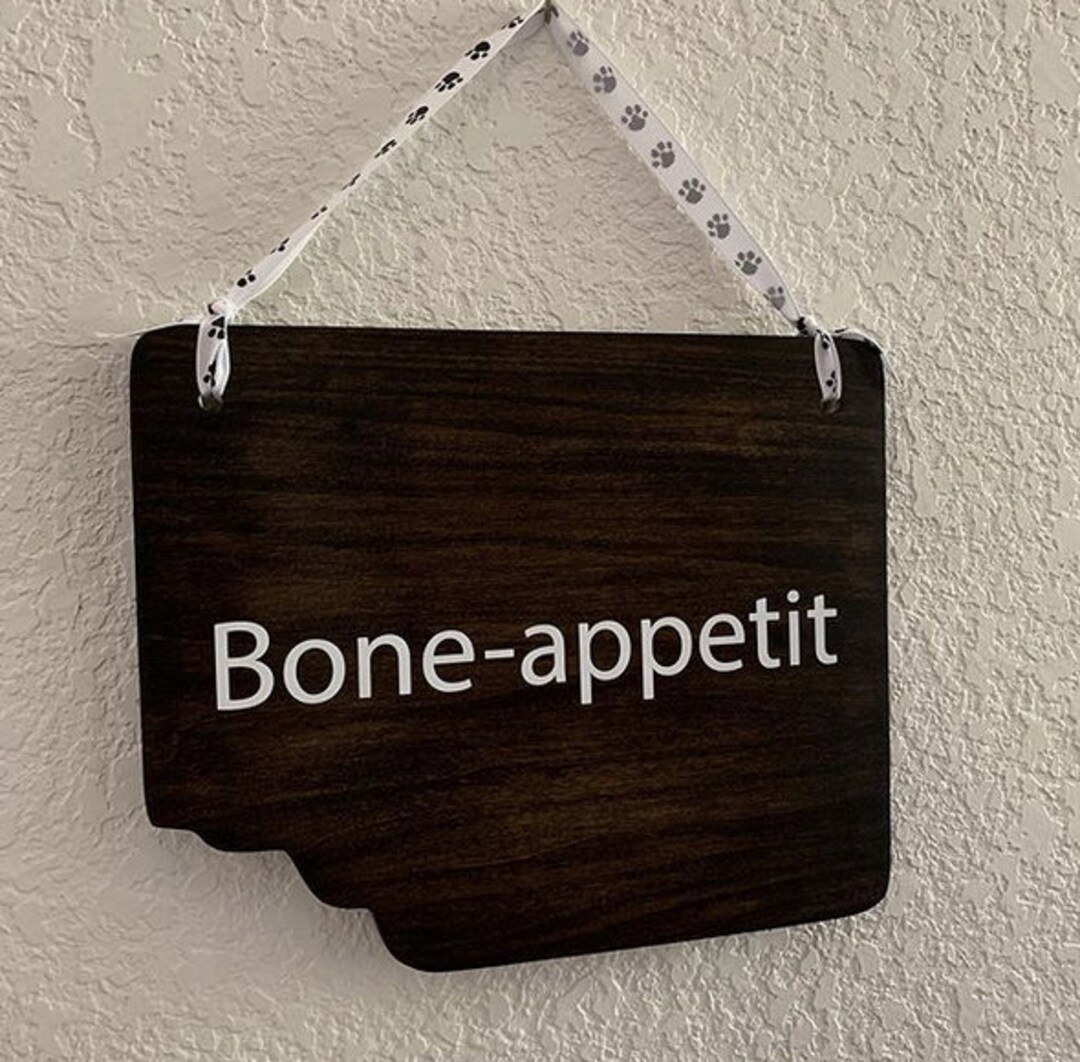 Bone Appetit Sign Dog Feeding Station Signage Sit Stay Smile 2 Sided ...