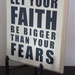 Large Faith Sign, Faith Plaque, Let Your Faith Be Bigger Than Your ...