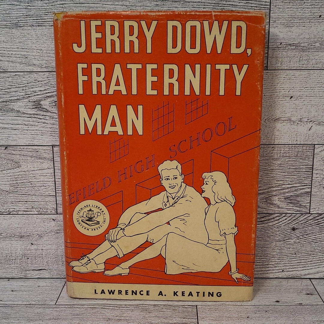 Jerry Dowd, Fraternity Man, Lawrence A. Keating, Vintage 1947 Hardcover ...