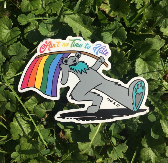 Aint No Time to Hate 4 inch sticker | Etsy