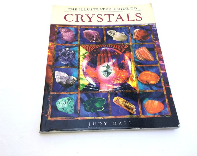 Illustrated Guide to Crystals, Use of Crystals, Healing With Crystals ...