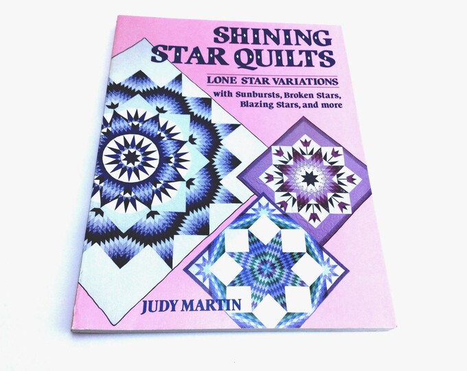 Shining Star Quilts, Quilt Patterns, Book of Quilts, Lone Star ...