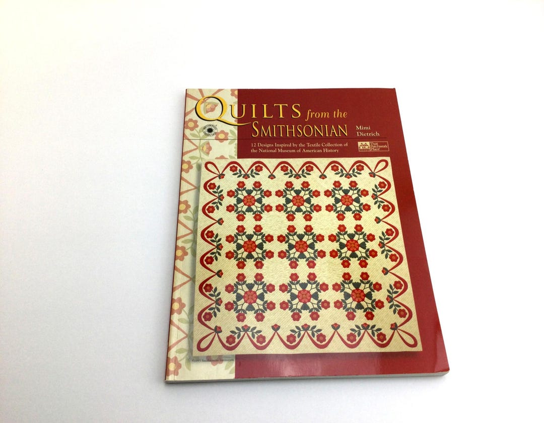 Quilts From the Smithsonian, Smithsonian Quilts, Historic Quilts ...