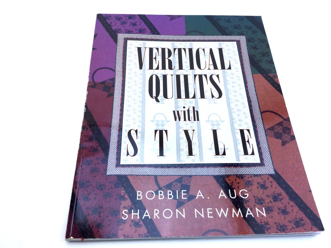 Vertical Quilts With Style, Quilt Book, Patchwork Pattern, Quilt ...