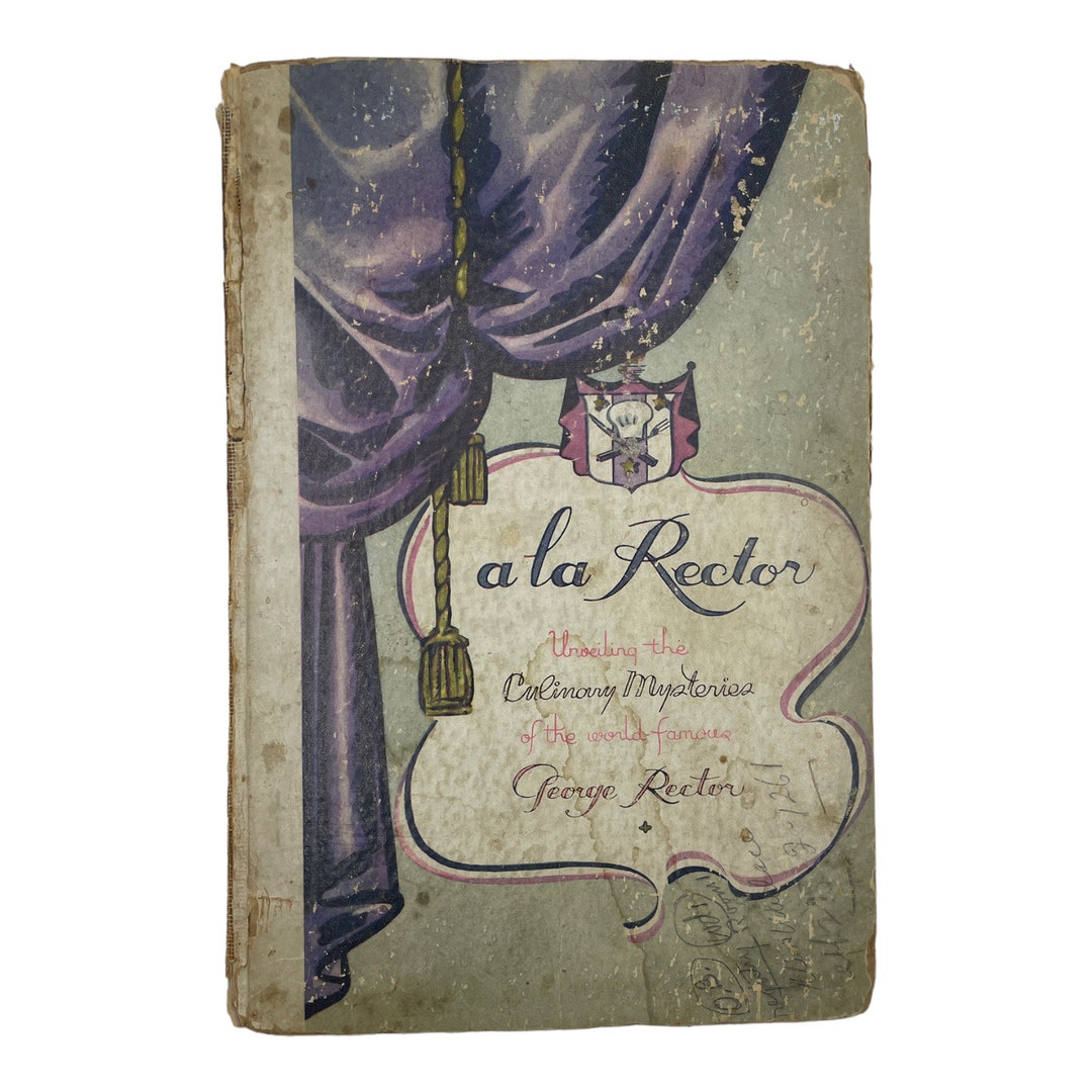 Vintage 30s Autographed Signed Cookbook, A La Rector, Unveiling the ...