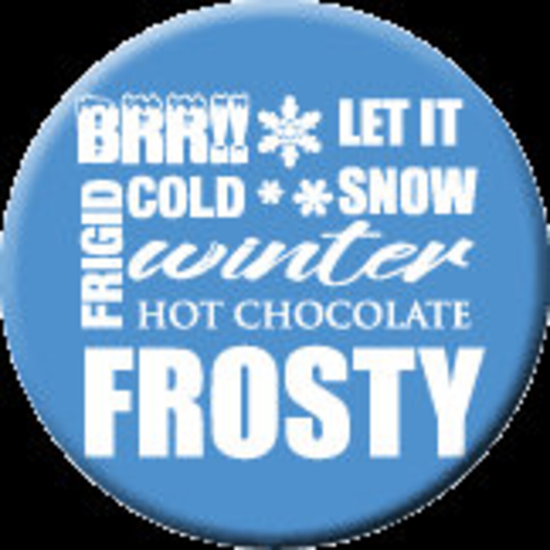 Winter Sayings Button: Brrr, Let It Snow, Hot Chocolate - Etsy