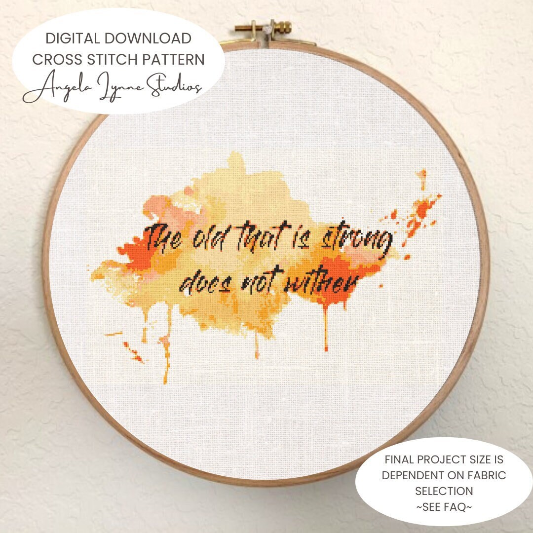 Cross Stitch Pattern - the Old That is Strong Does Not Wither - Lord of ...