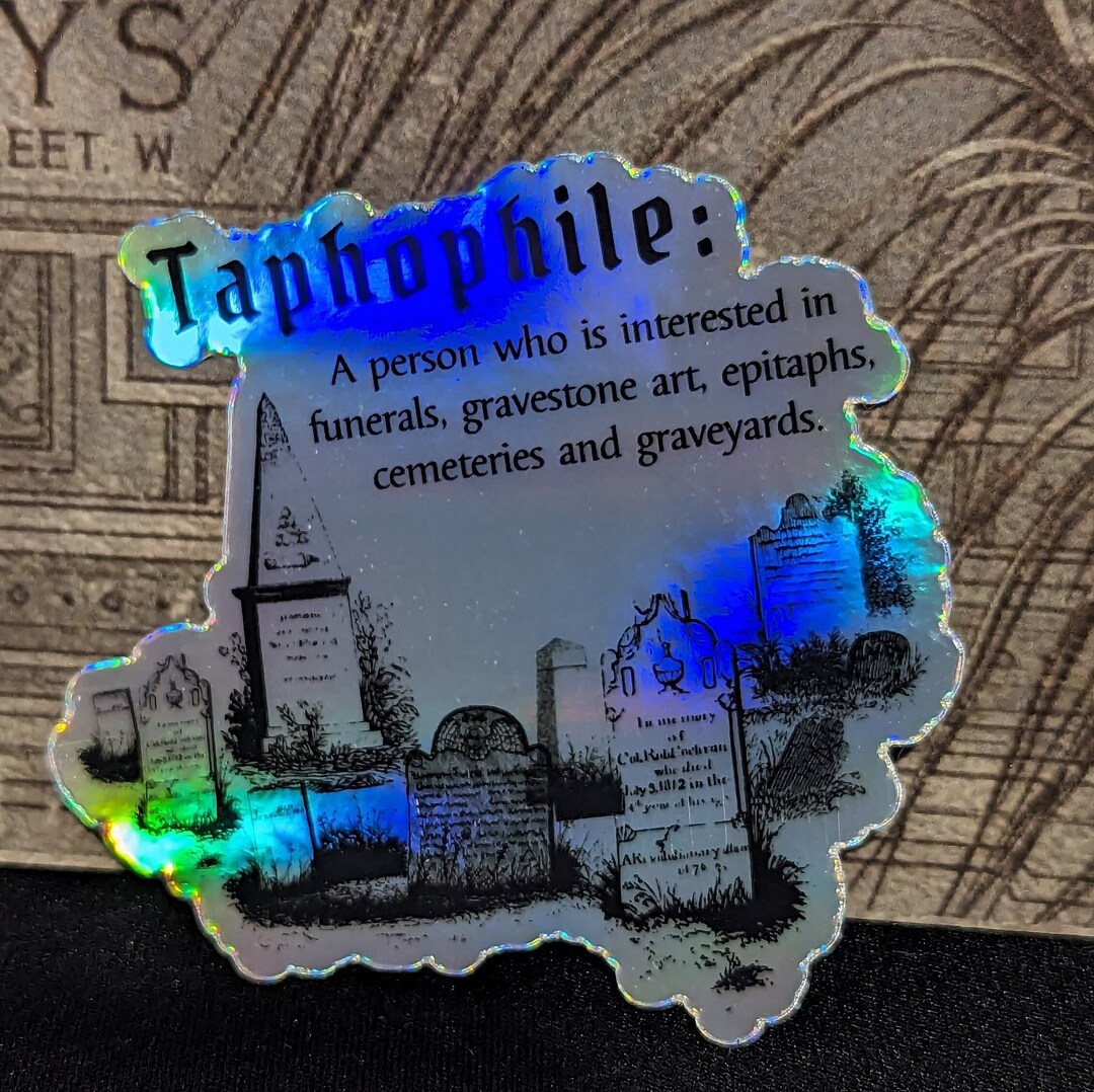 Taphophile Definition Cemetery Vinyl Holographic Kiss Cut Sticker - Etsy