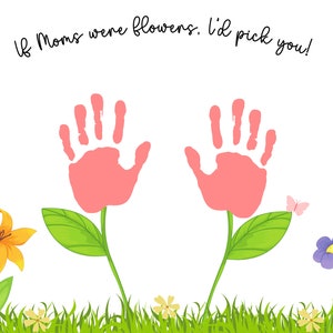 Mothers Day Flower Handprint Printable Gift for Mom From Baby, Toddler ...