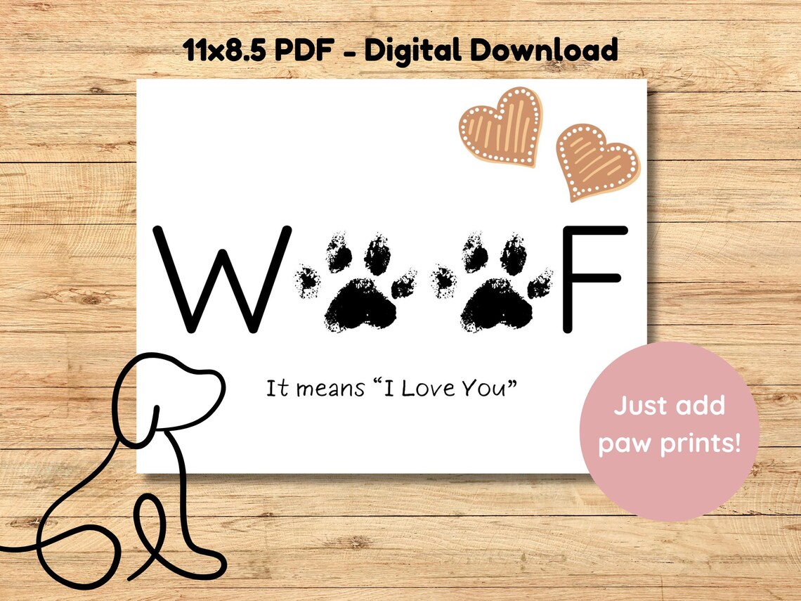 Dog Paw Print Art: "woof Means I Love You" Keepsake (digital Download ...