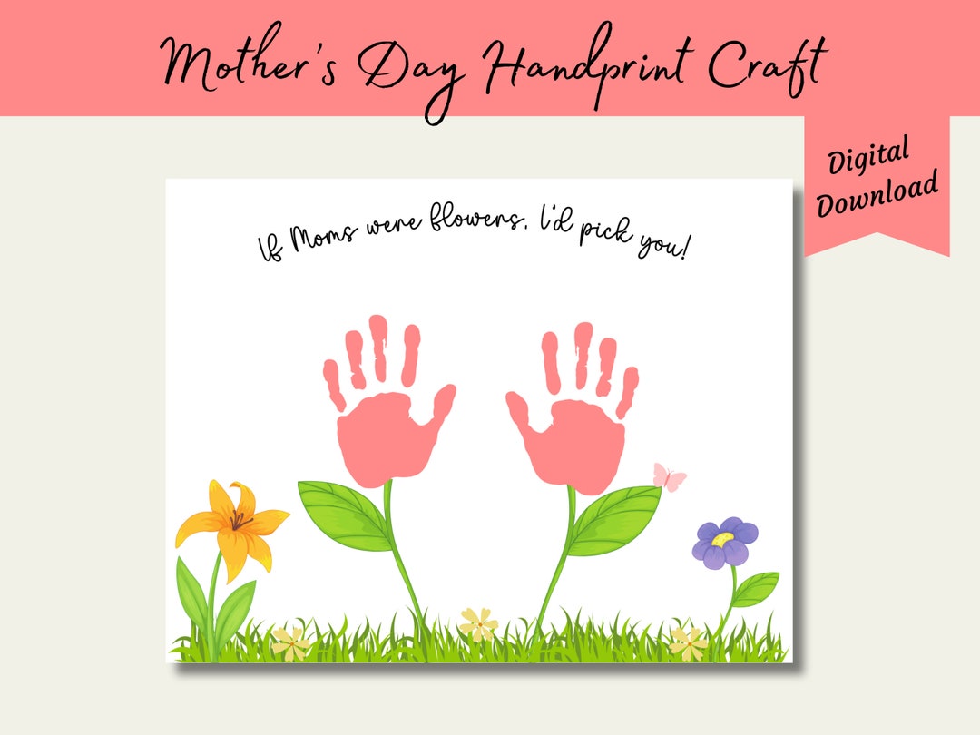 Mothers Day Flower Handprint Printable Gift for Mom From Baby, Toddler ...