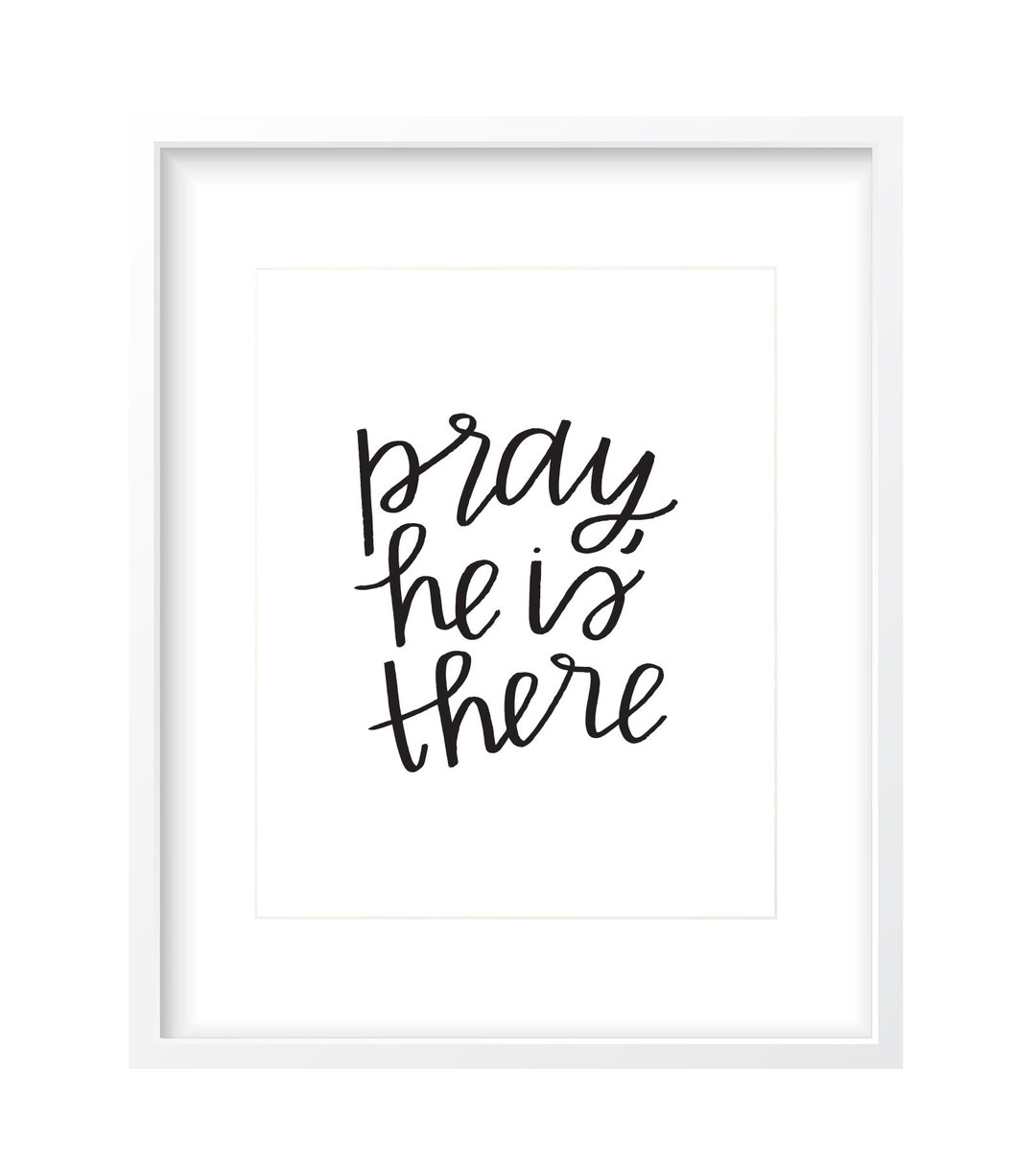 Pray, He is There Digital Print • Includes 4 Colors • Instant Download ...