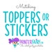 Matching Toppers or Stickers - Etsy