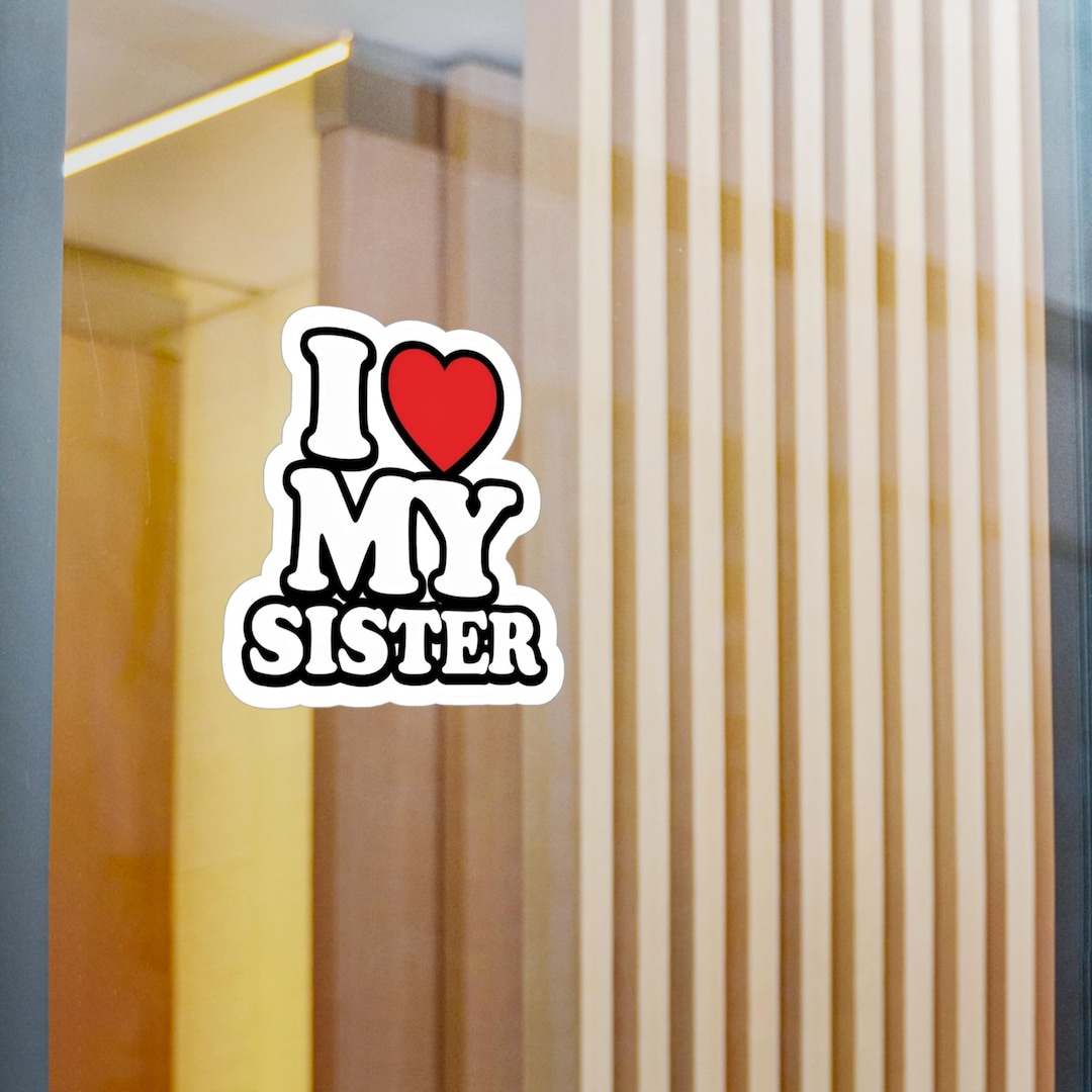Sister Love Vinyl Sticker, Kiss-cut Decal for Laptop, Car, Wall, Water ...
