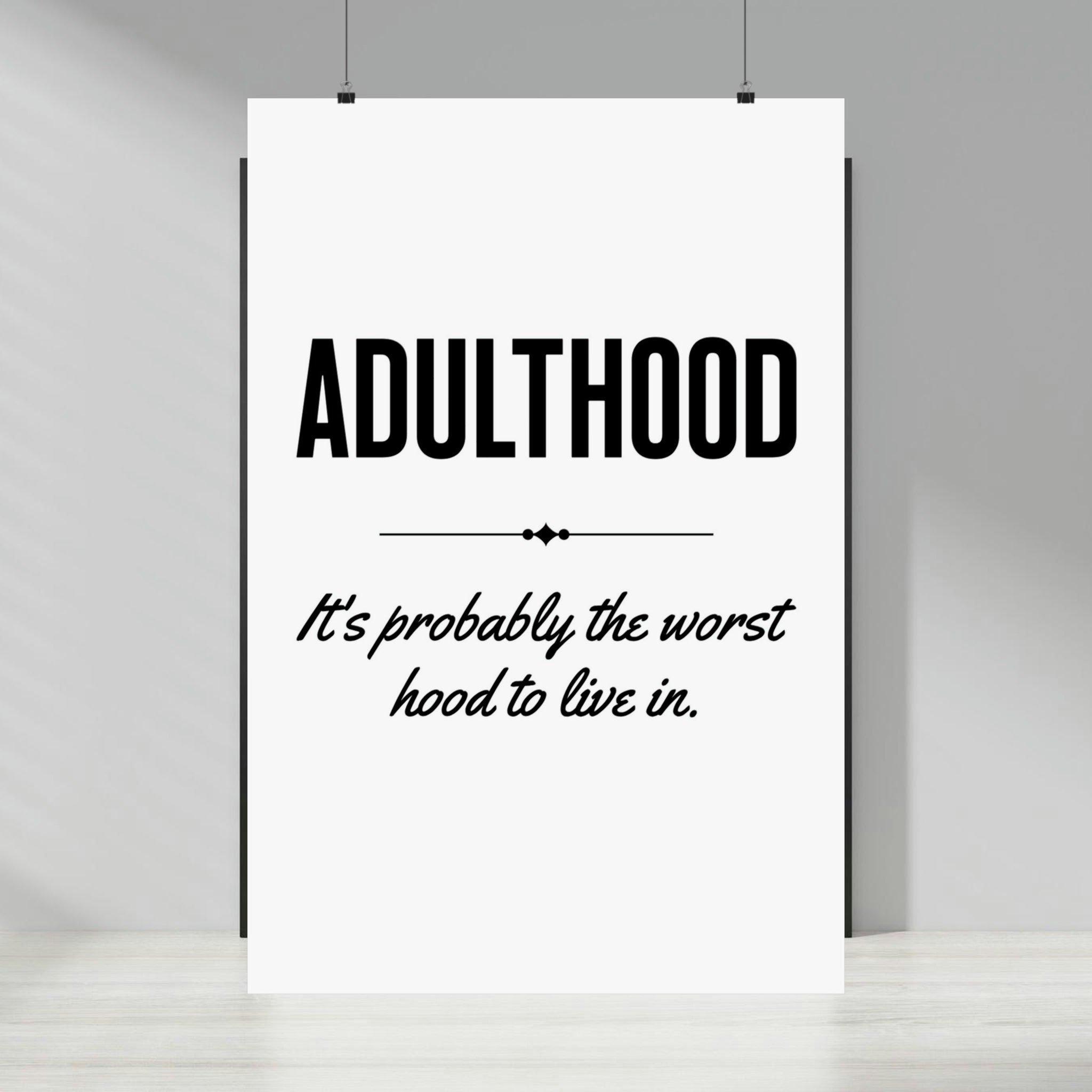 Adulthood Poster Home and Office Decor Wall Art Inspirational Poster ...