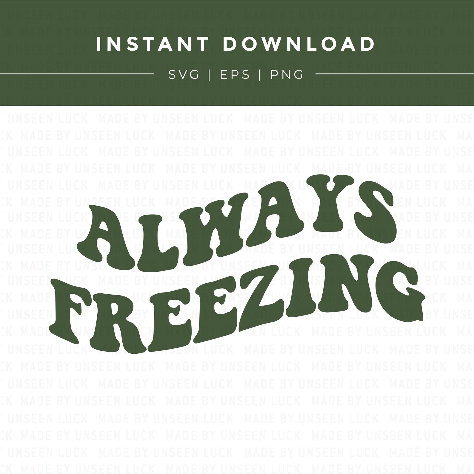 Always Freezing SVG, Funny SVG Download, SVG Saying, Cricut Download ...
