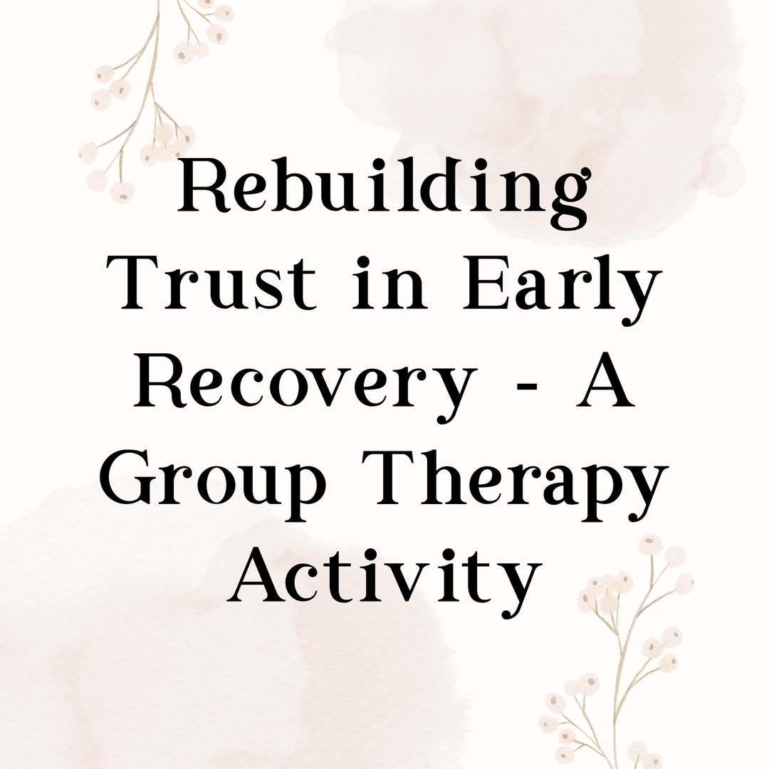 Rebuilding Trust Group Therapy Activity: Addiction Recovery (PDF) - Etsy