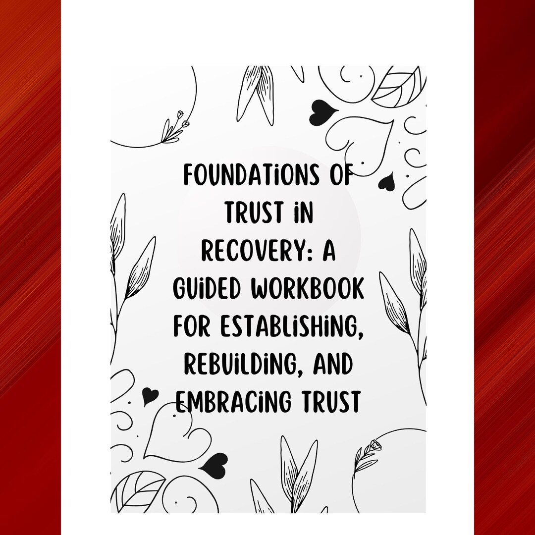 Rebuilding Trust Addiction Recoveru Workbook, Communication Skills (PDF ...