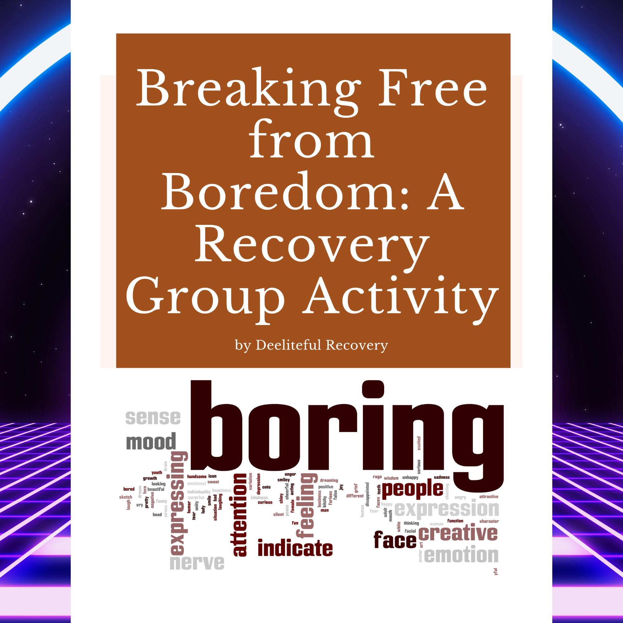 Addiction Recovery Group Activity: Breaking Free From Boredom (PDF ...