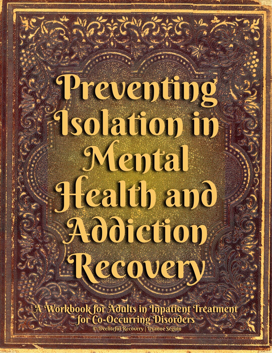 Avoiding Isolation in Recovery Workbook for Substance Abuse, Relapse ...