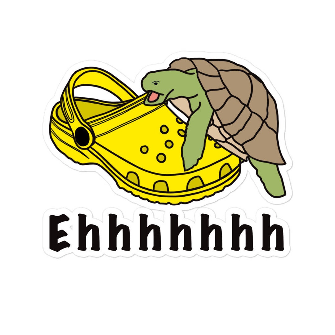 Ehhhhhh Turtle Croc Love Meme Sticker - Etsy
