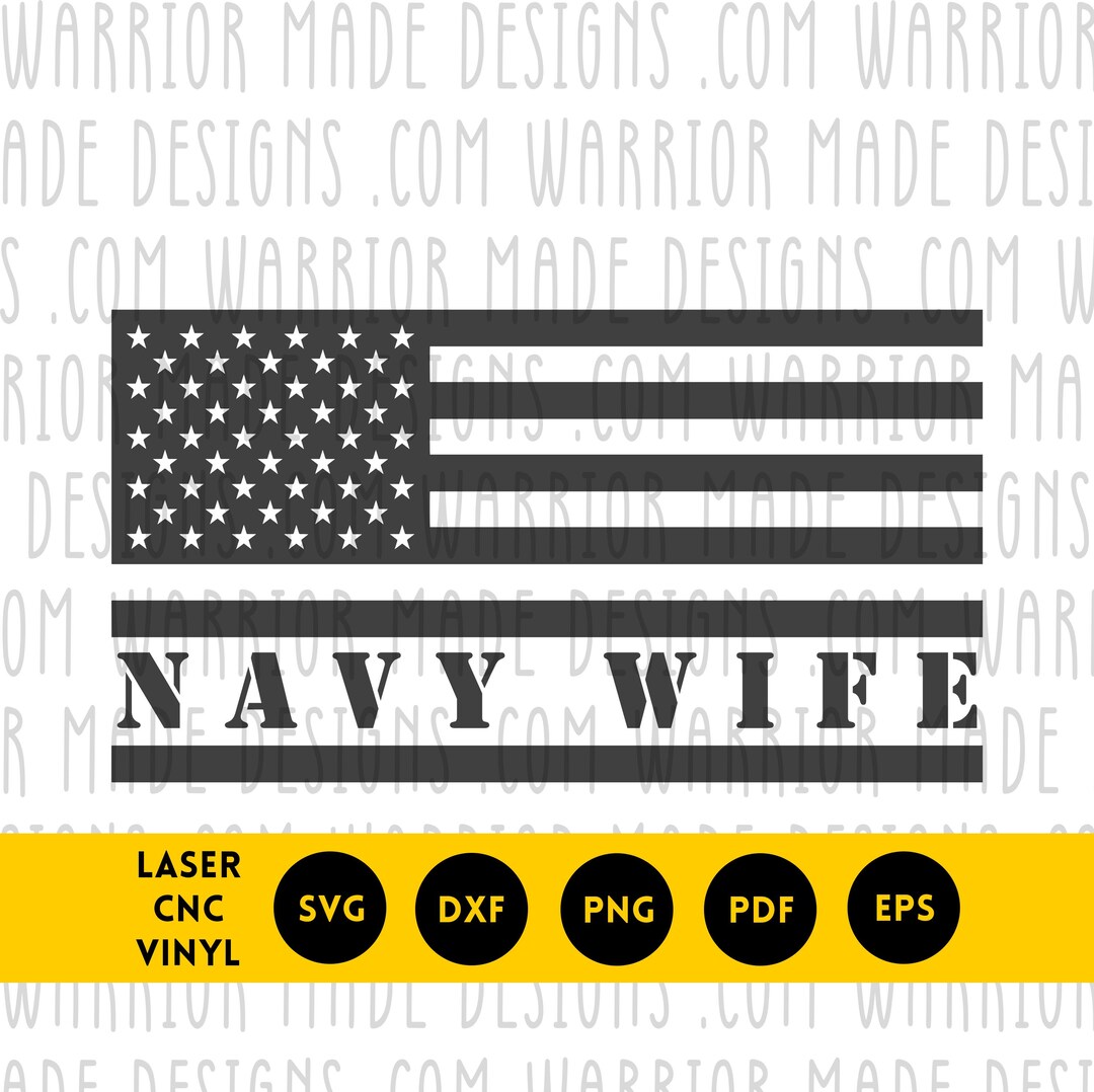 Navy Wife Flag Svg Png Dxf Pdf | American Flag Military Family Vector ...