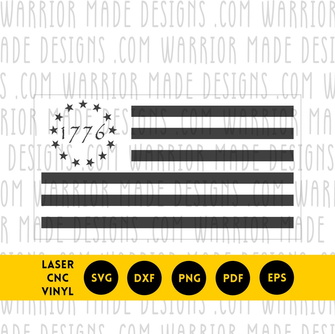 1776 Betsy Ross Flag Svg Png Dxf Pdf | Colonial American Flag Vector ...