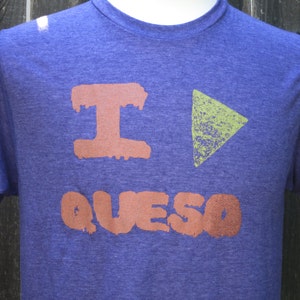 Unisex I Love Queso Screenprinted Shirt - Etsy