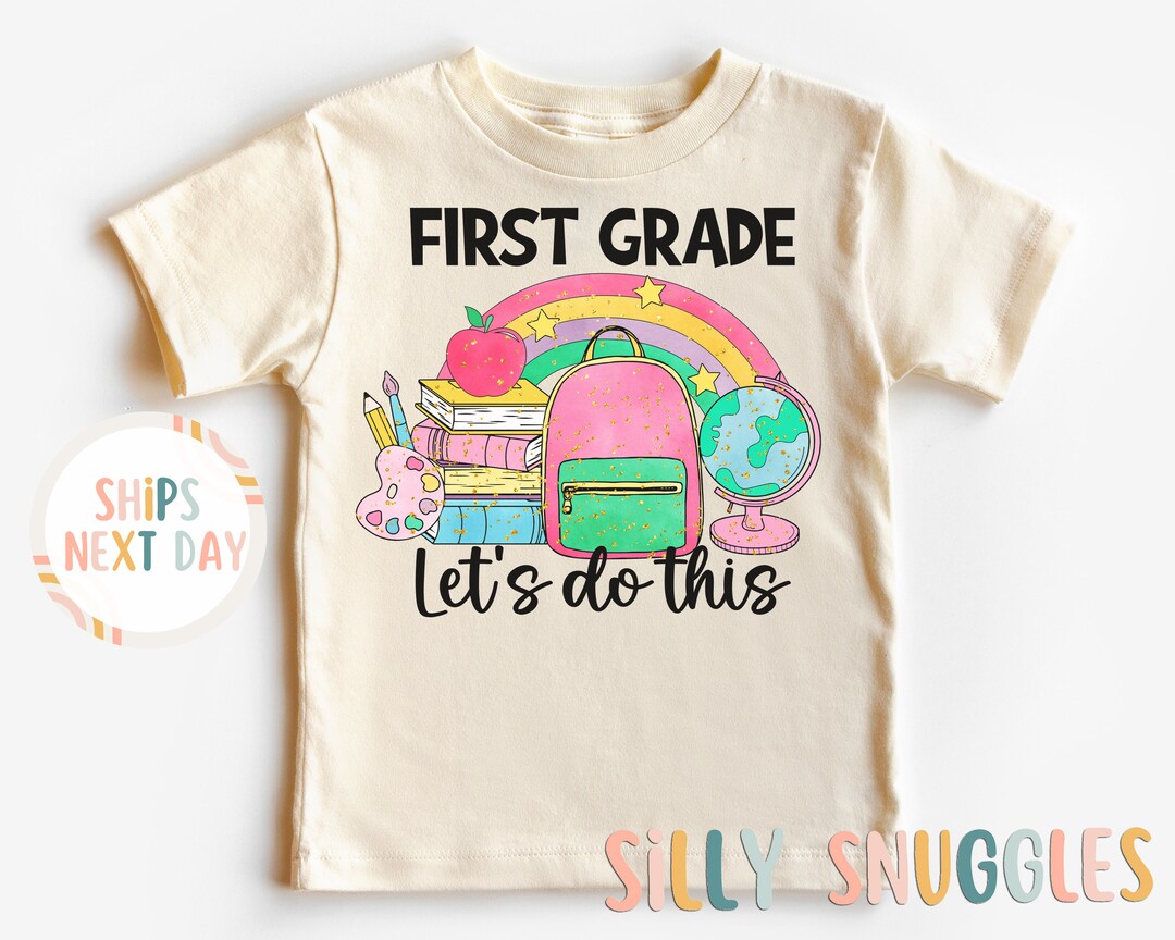 First Grade, Lets Do This, School Year Tee, Natural Tee Kids T-shirt ...