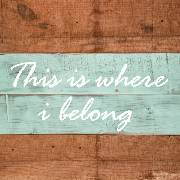 This is Where I Belong Sign - Etsy