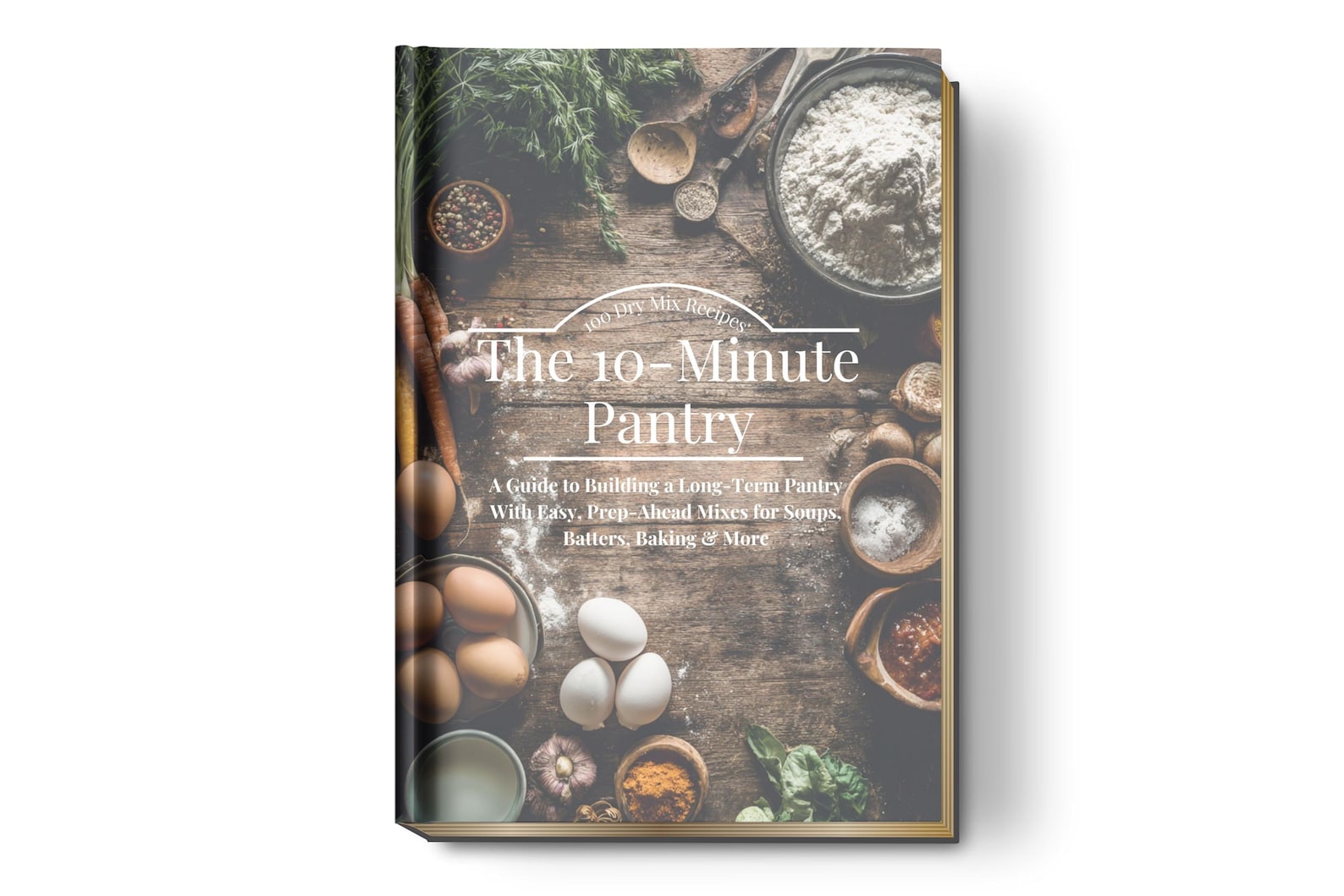 10-minute Pantry Mix Recipes PDF – 100 Easy Dry Mix Cooking Ideas to ...