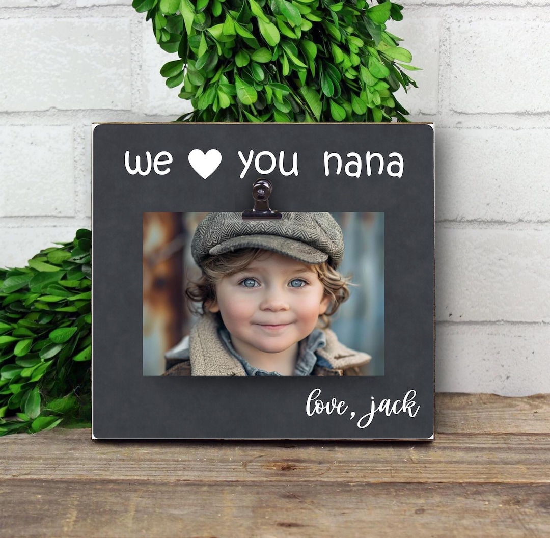 We Love You Nana Frame Grandma Gift Nana Picture Frame Grammy Picture ...