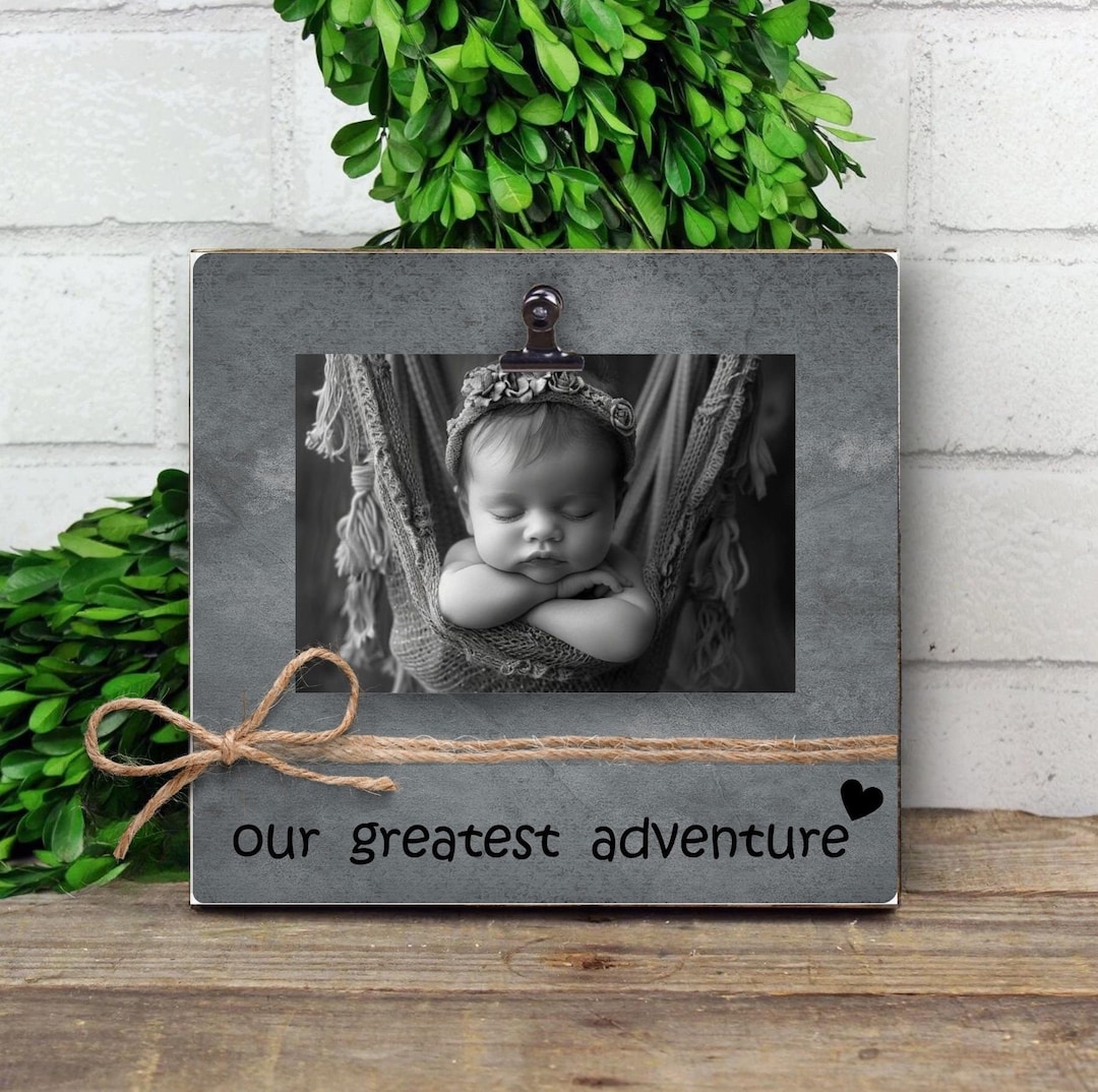 Our Greatest Adventure Picture Frame . Baby Announcement Frame . Love ...