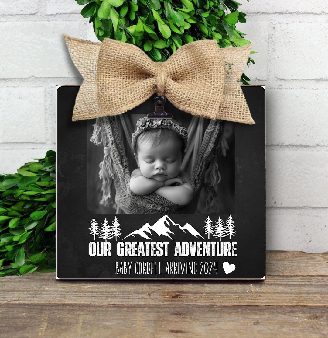 Our Greatest Adventure Picture Frame . Baby Announcement Frame . Love ...