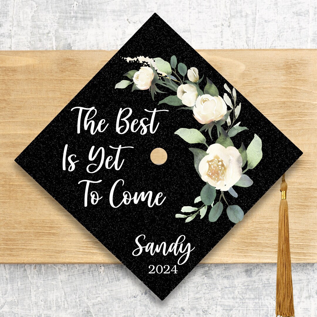 2024 Graduation Cap Topper / the Best is yet to Come Cap Cover ...