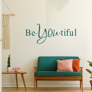 Beautiful Quote Wall Sticker - Be You Own Kind of Tiful Beyoutiful Art ...