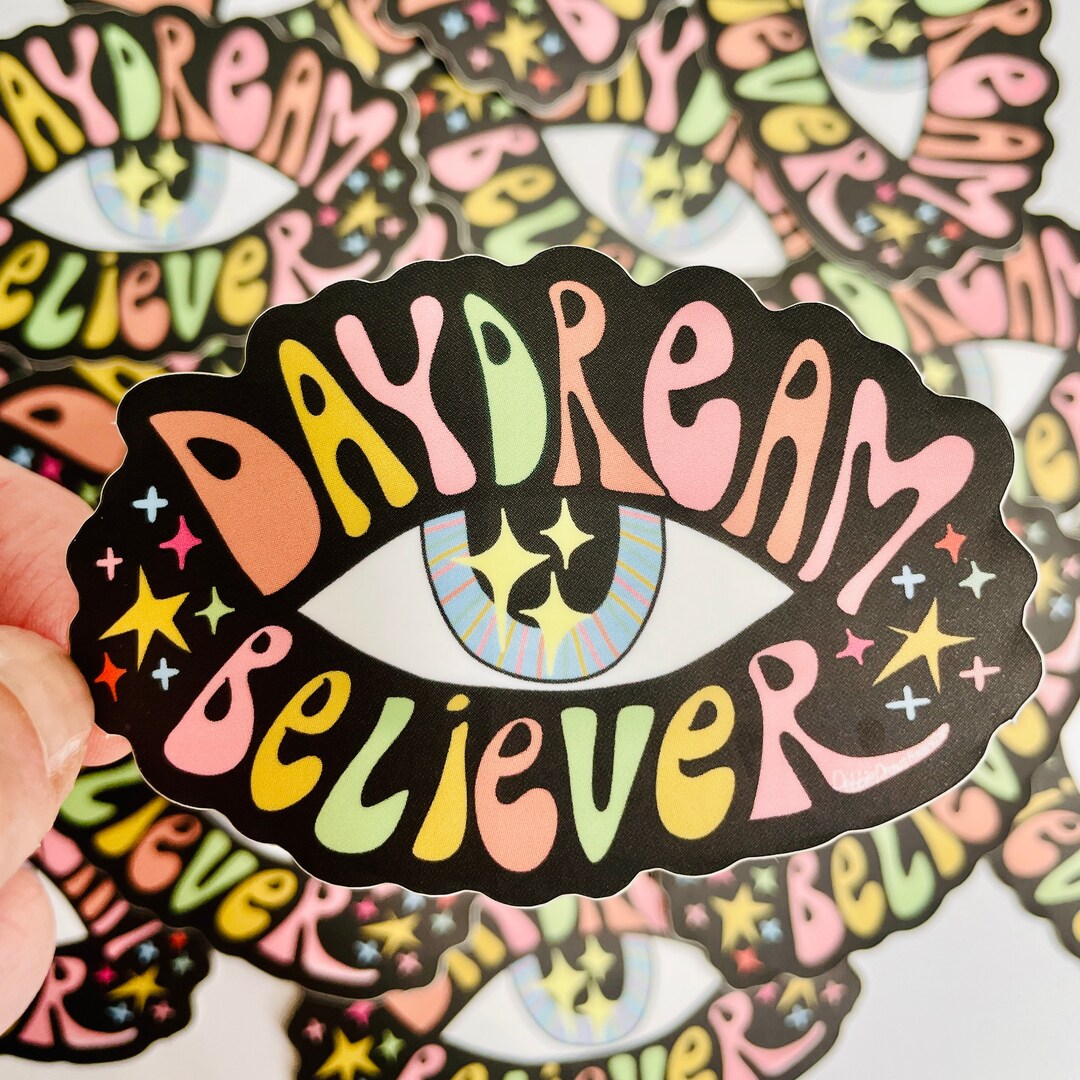 Daydream Believer Sticker, Gift for Artist, Artist Sticker, Creative ...