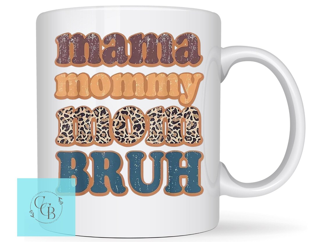 Mama Mommy Mom Bruh Coffee Mug, Mom Gift, Coffee Mug - Etsy