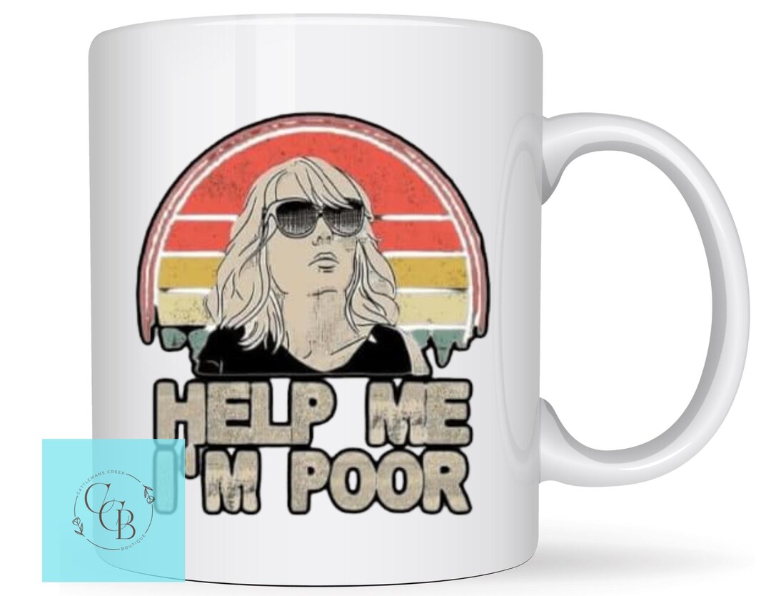 Help Me I'm Poor Bridesmaids Movie Quote Mug, Kristen Wiig Mug, Coffee ...