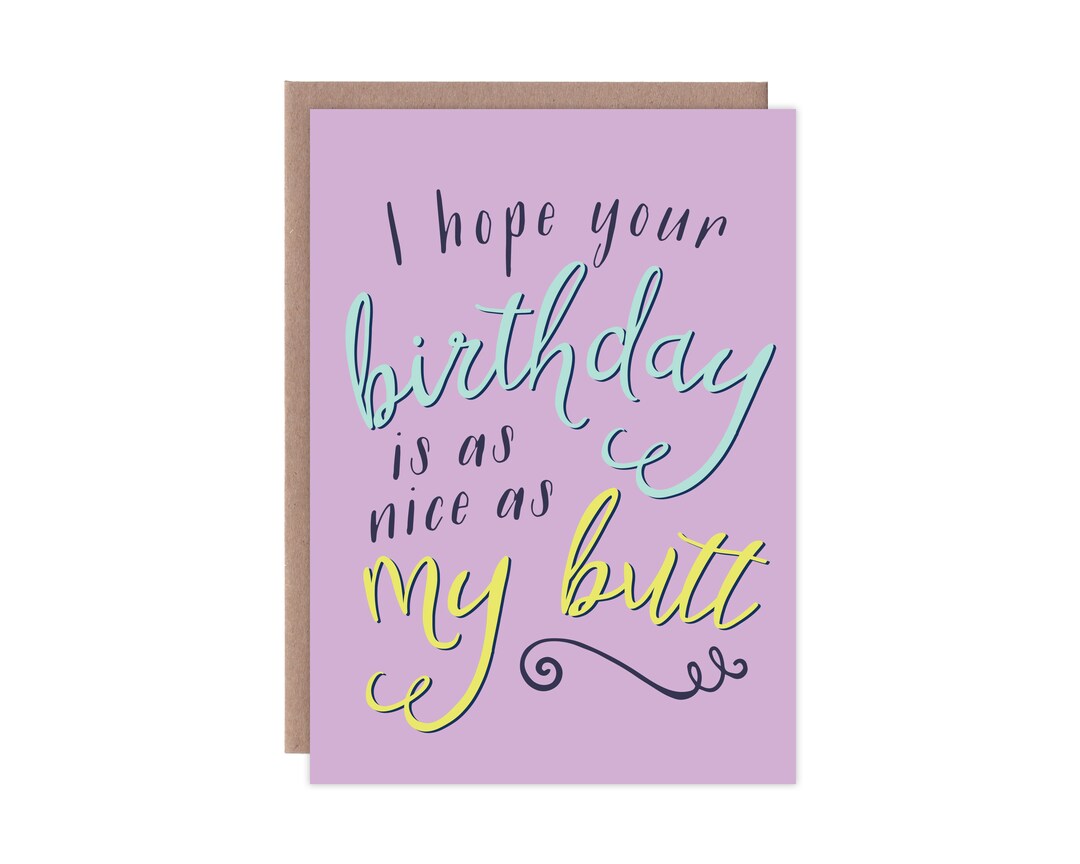 Funny Birthday Card, Adult Birthday Card, Butt Birthday Card, I Hope ...